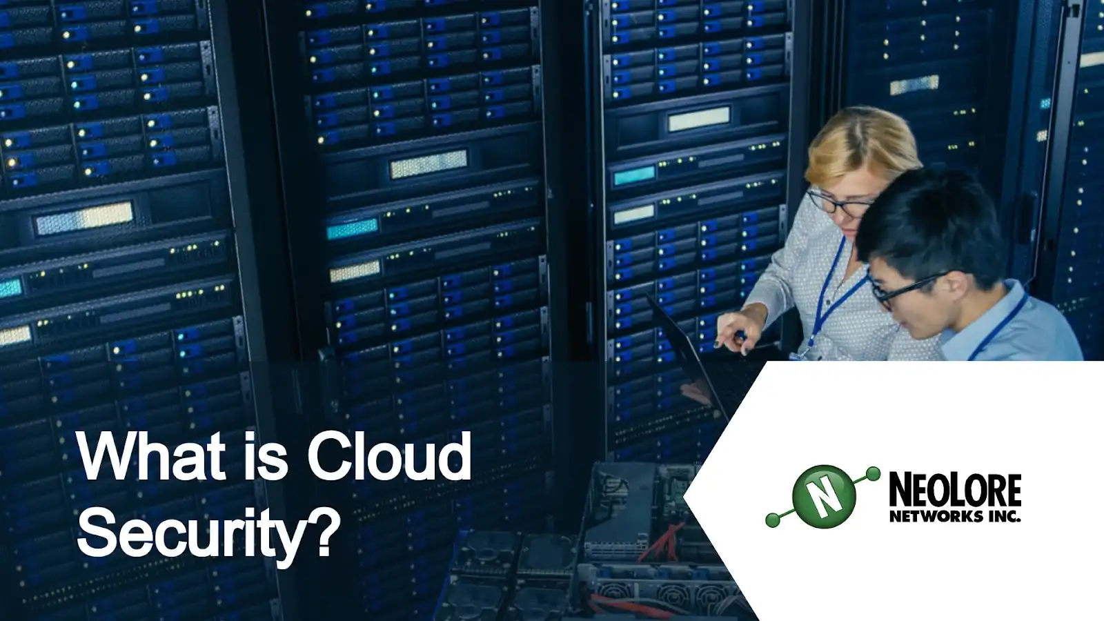 What is Cloud Security? | NeoLore Networks
